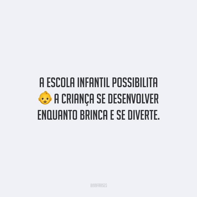 55 frases sobre escola que mostram a importância desse ambiente