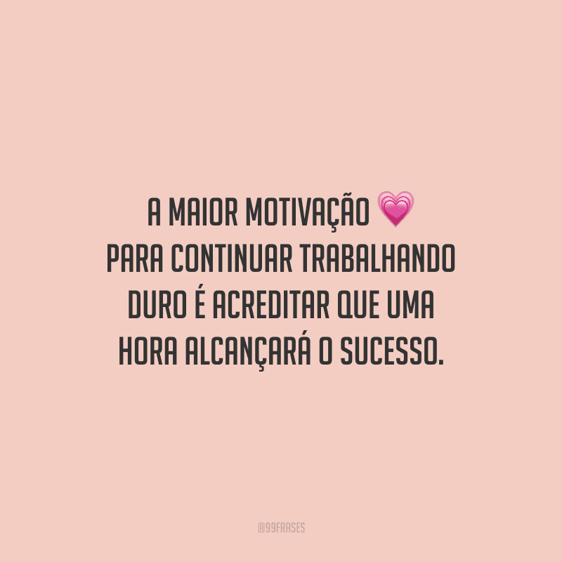 60 frases de sucesso para impulsionar a sua vitória