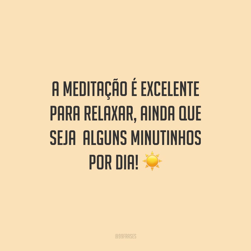 50 frases de relaxamento para fazer uma pausa e buscar a paz de espírito