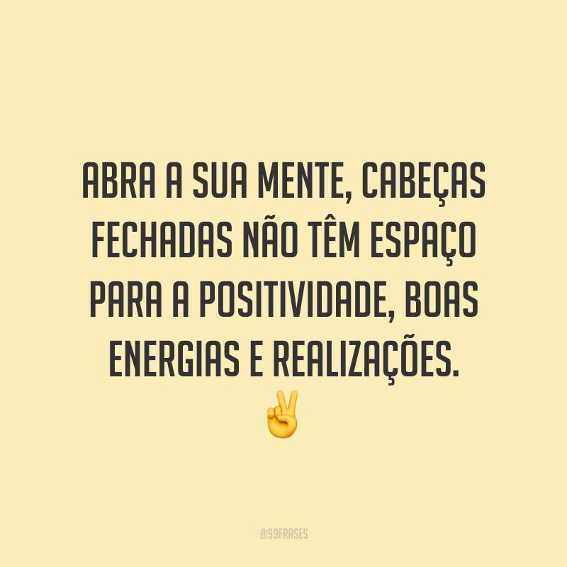 50 frases de positividade que vão levar o seu altral lá para cima 50 frases de positividade que vão levar o seu altral lá para cima