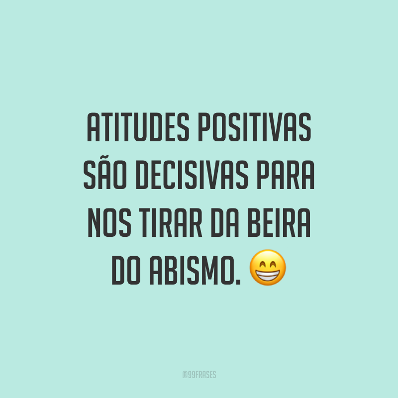 50 frases de positividade que vão levar o seu altral lá para cima 50 frases de positividade que vão levar o seu altral lá para cima