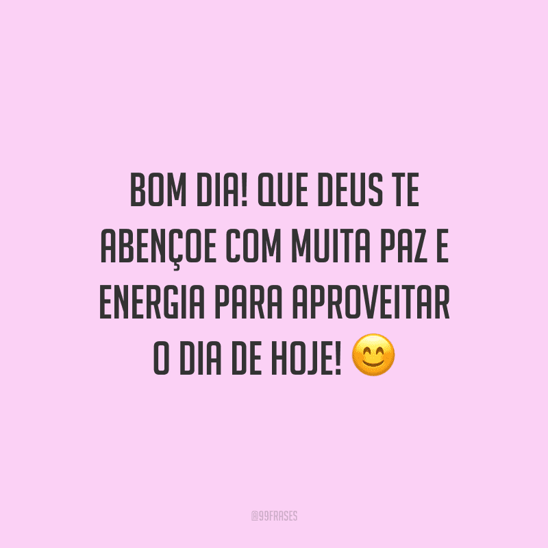 40 frases de bom dia com paz para desejar muita tranquilidade