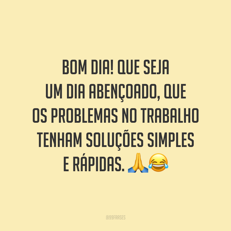 50 frases de bom dia de trabalho para ter motivação na sua jornada
