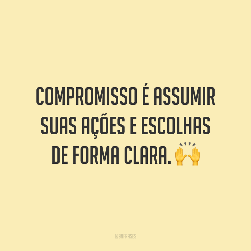 50 frases de responsabilidade para pensar sobre os compromissos