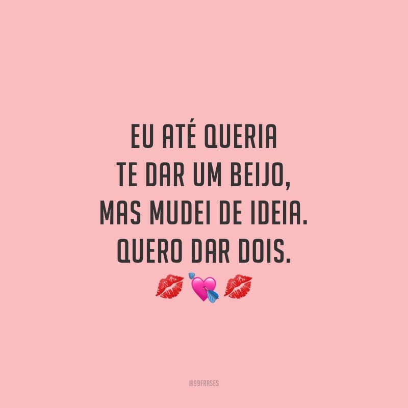 58 Frases De Beijo Para Quem Ama Dar Umas Bitocas