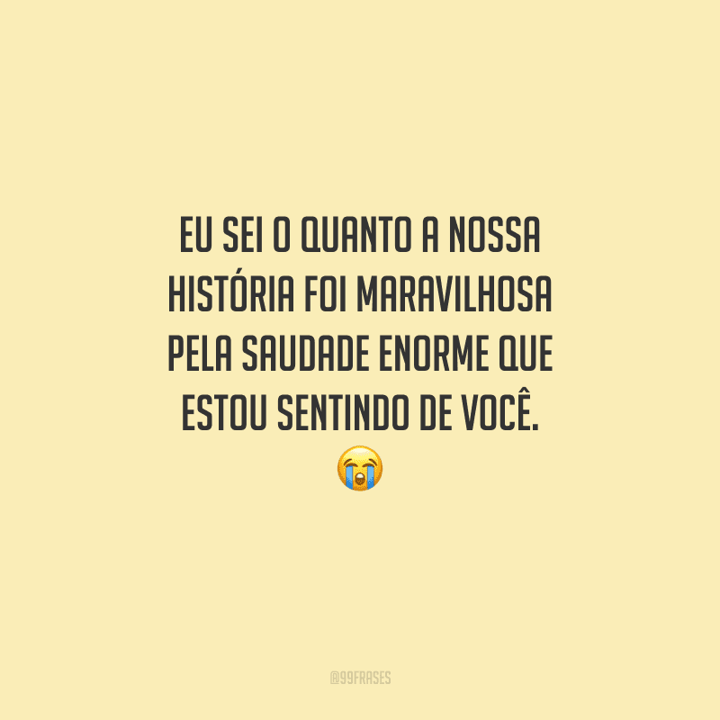 55 frases de saudades e carinho para compartilhar seus sentimentos