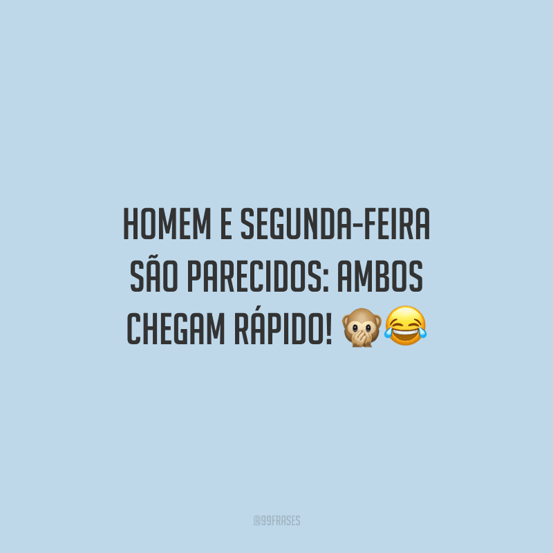 40 frases engraçadas de segunda-feira para iniciar a semana se divertindo