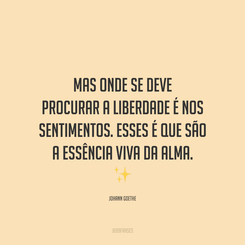 40 frases de liberdade para status para quem nasceu com a alma livre