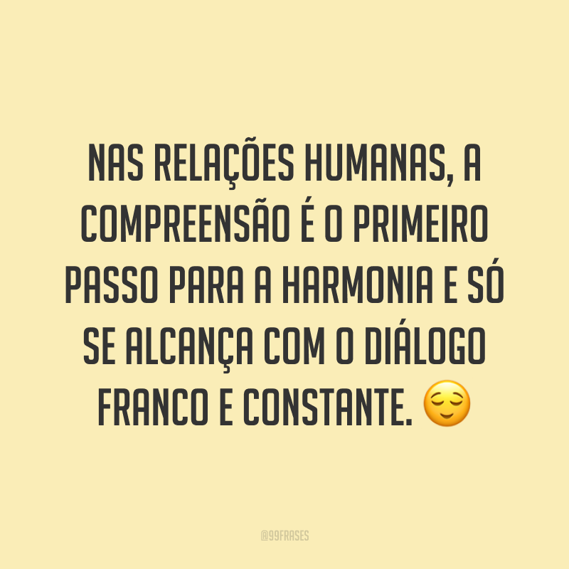 40 frases de compreensão para praticar essa atitude nobre