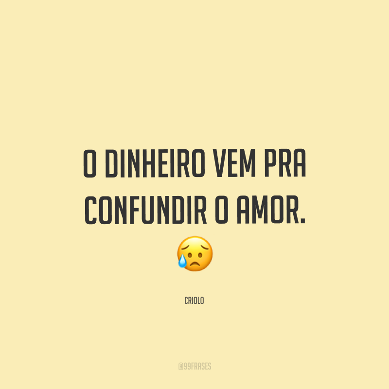 50 Frases Sobre Dinheiro Que Mostram A Sua Interferência Na Nossa Vida