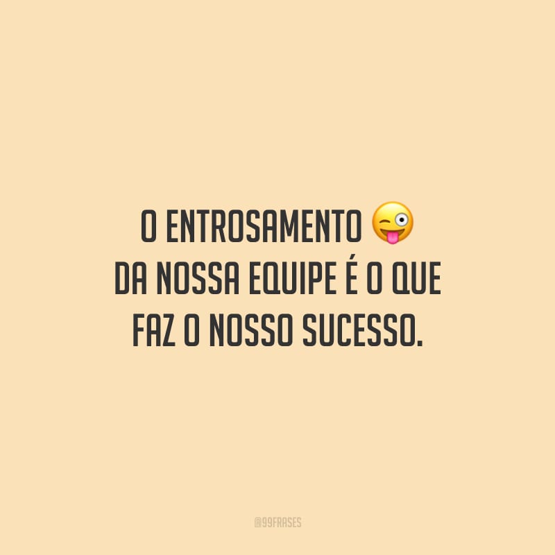 40 Frases De Trabalho Em Equipe Para Mostrar A Importância Da União
