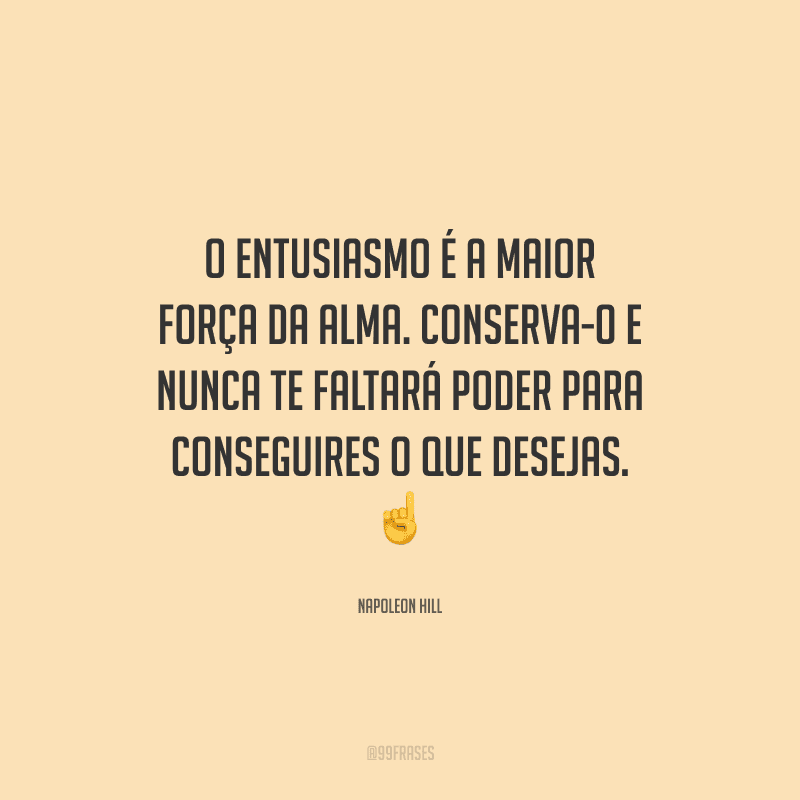 40 frases de entusiasmo para viver com energia positiva