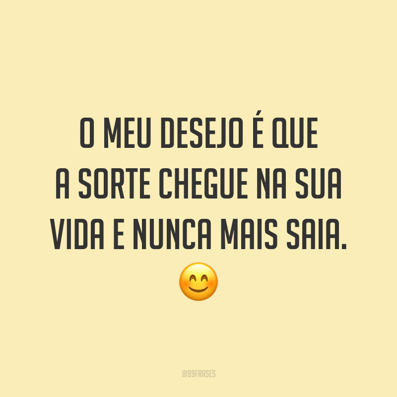 55 frases de boa sorte para torcer pelo sucesso dos amigos