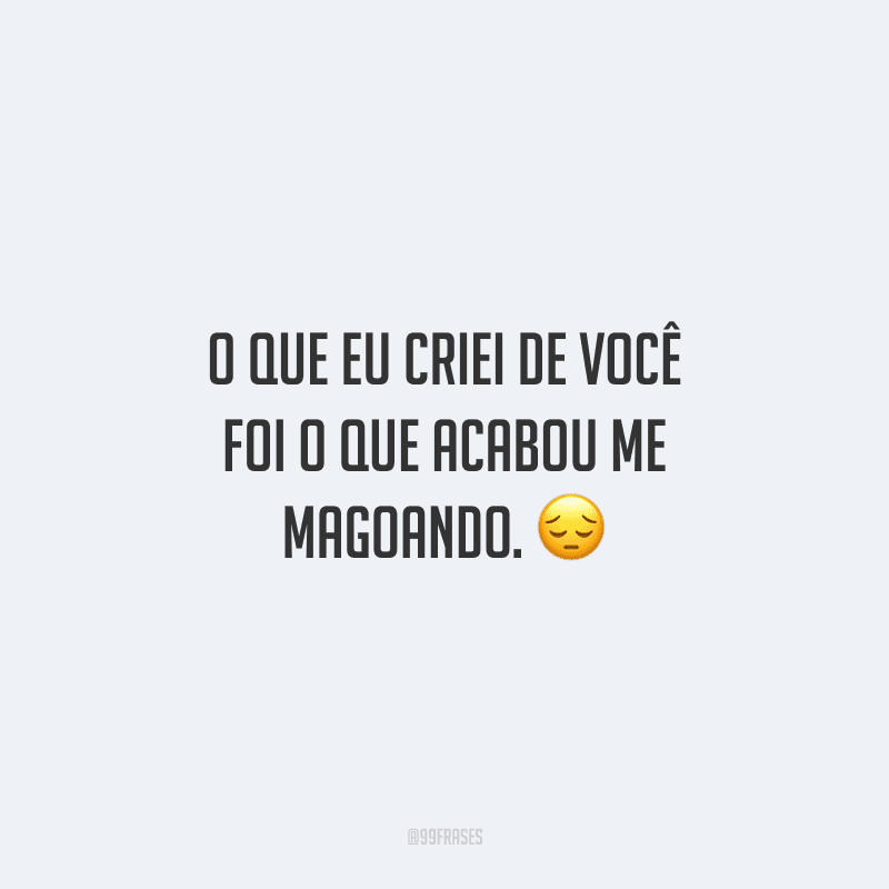 50 frases de mágoa para quem sabe bem o que é ser machucado