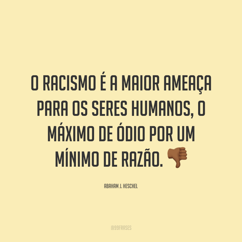 50 frases contra o racismo para acabar de vez com o preconceito