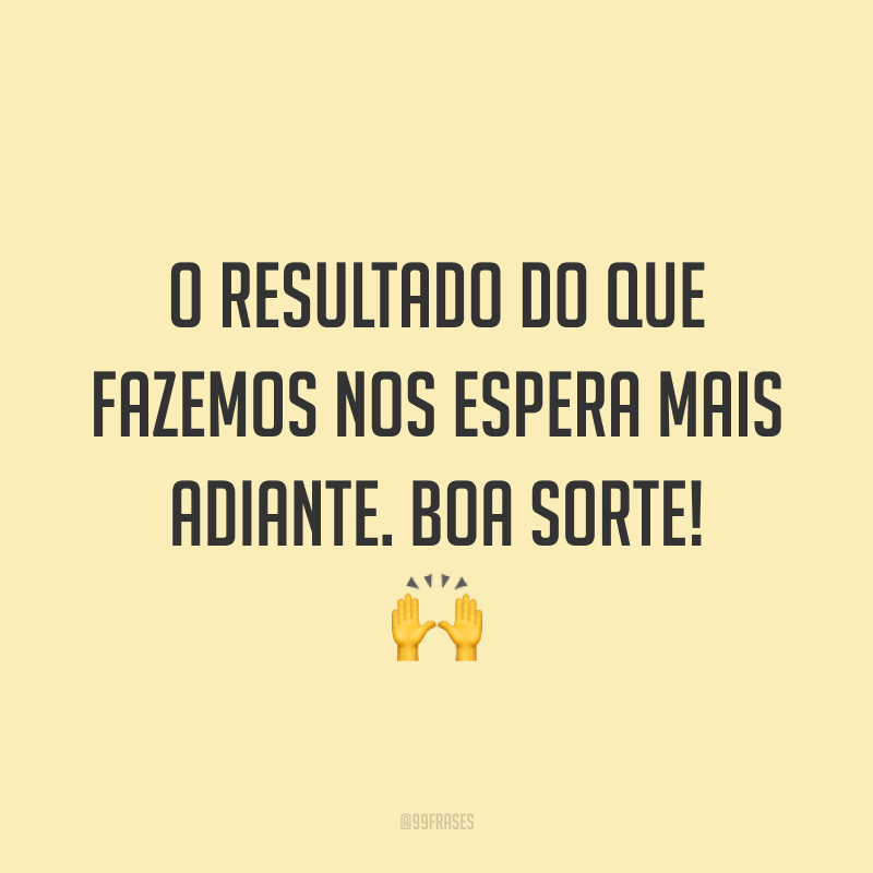 55 frases de boa sorte para torcer pelo sucesso dos amigos