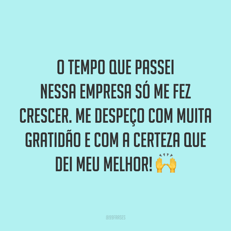 50 Frases De Despedida De Trabalho Com Gratidão Pelas Experiências
