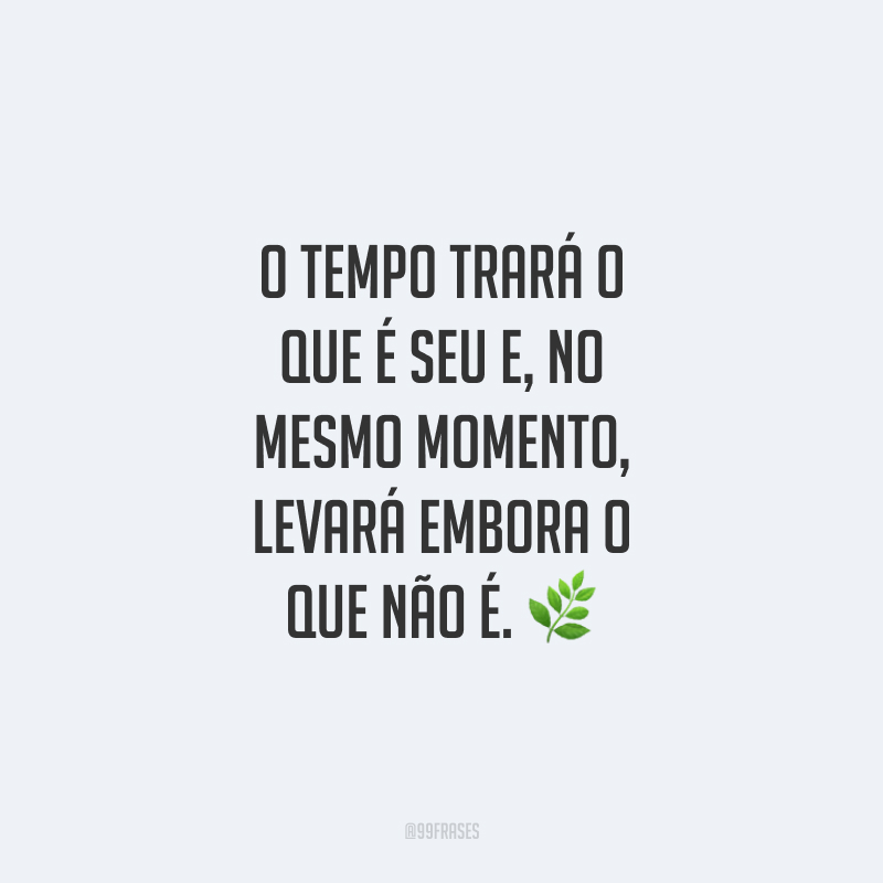 50 frases sobre o tempo para te motivar quando você sentir saudades