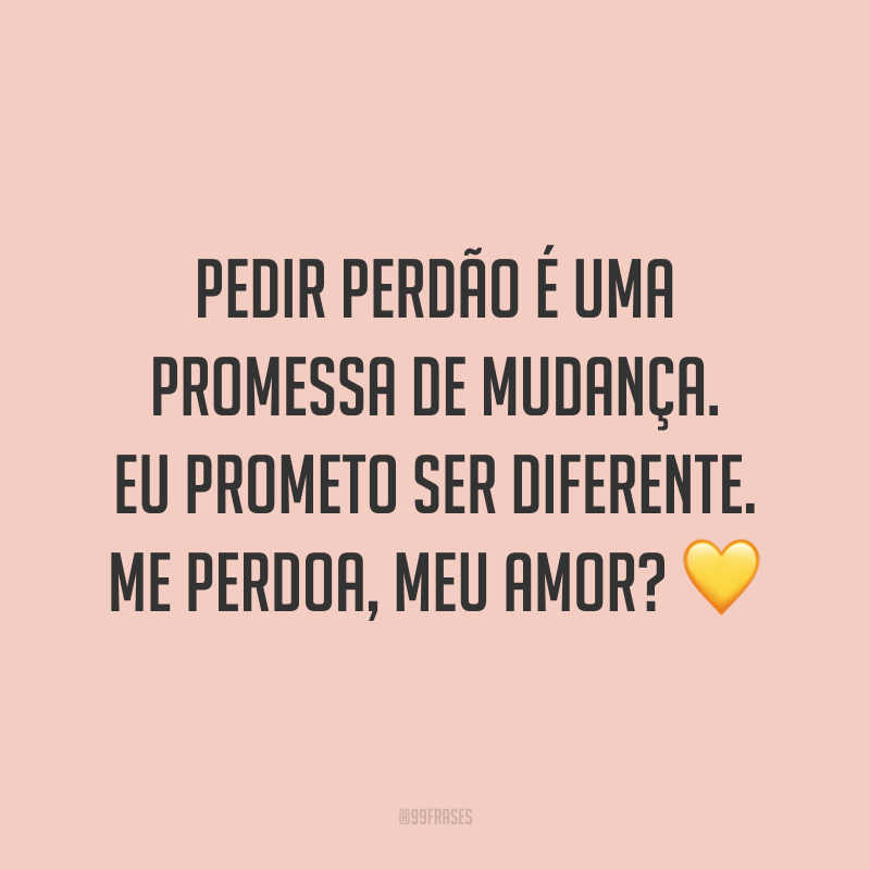 50 frases de perdão para namorada que mostram seu arrependimento 50 frases de perdão para namorada que mostram seu arrependimento