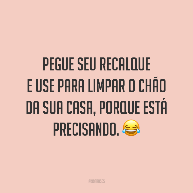 50 frases de recalque para mandar aquela indireta aos invejosos