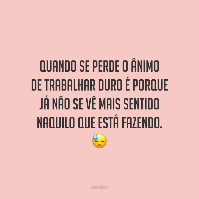 70 frases de trabalho duro para quem se esforça todos os dias
