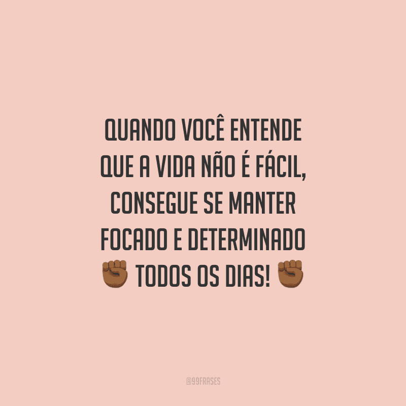 45 frases de foco e determinação para vencer todos seus desafios