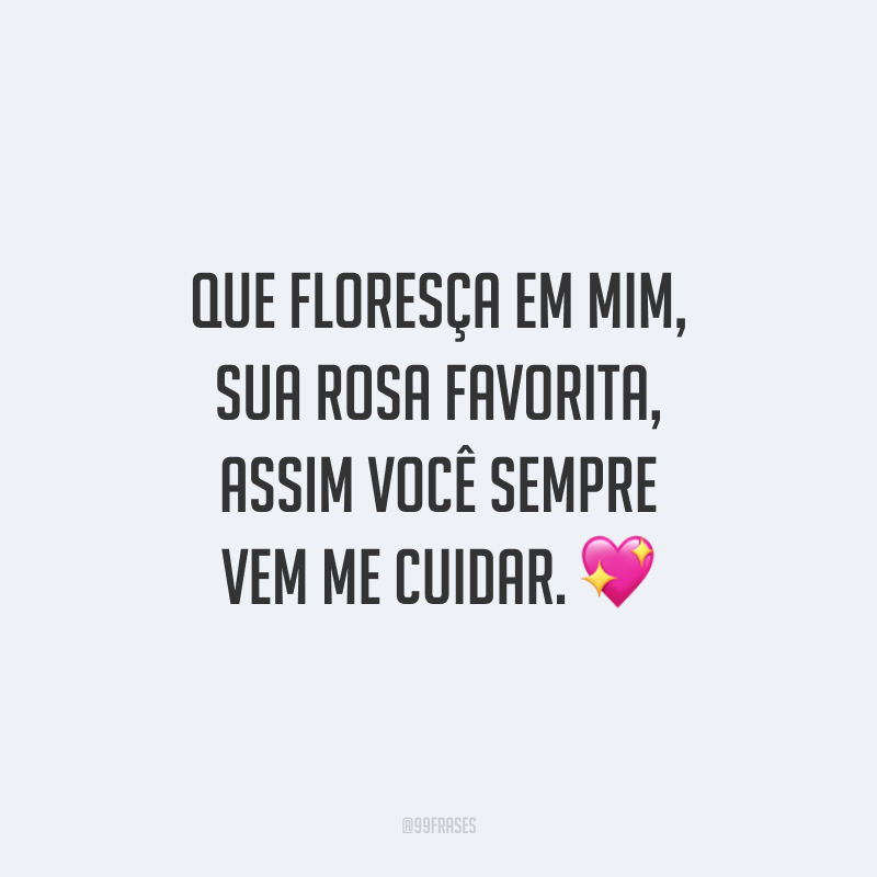 40 frases sobre rosas para colorir sua vida com a flor do amor