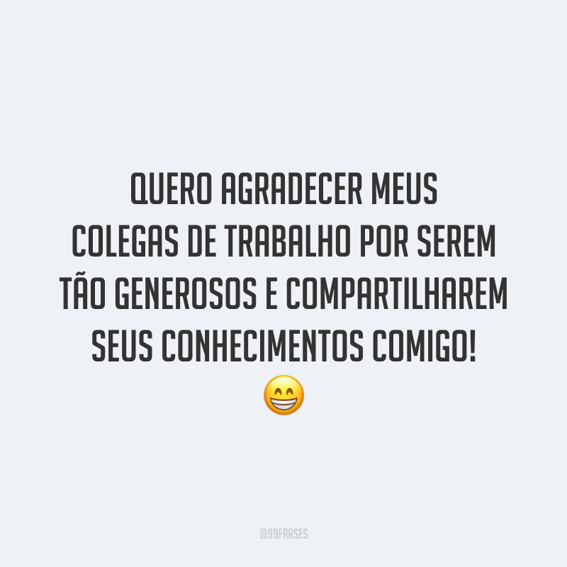 30 Frases Para Amigo De Trabalho Que Aproximam As Relações