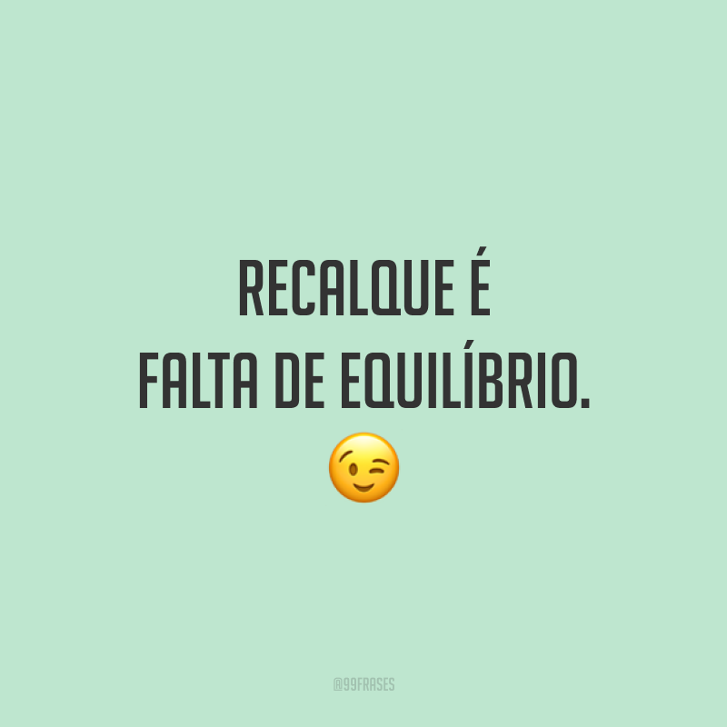 50 frases de recalque para mandar aquela indireta aos invejosos