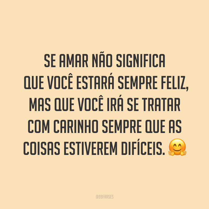 60 frases de amor-próprio para aprender a se colocar como prioridade
