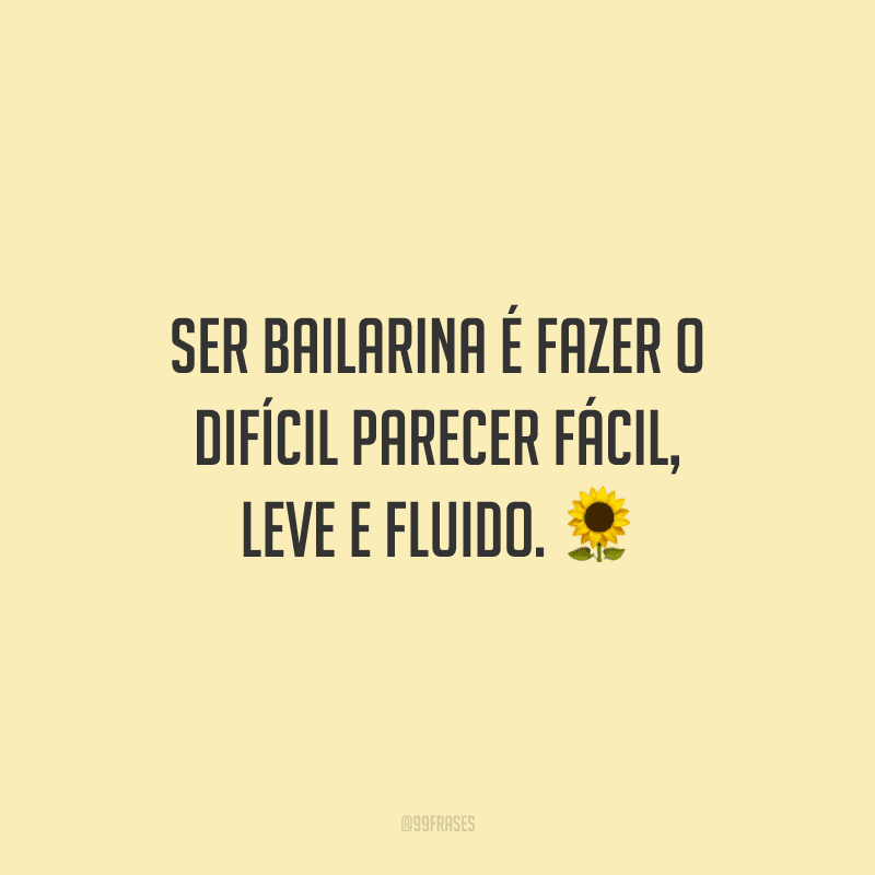 40 frases de bailarina para sentir a dança na ponta dos pés