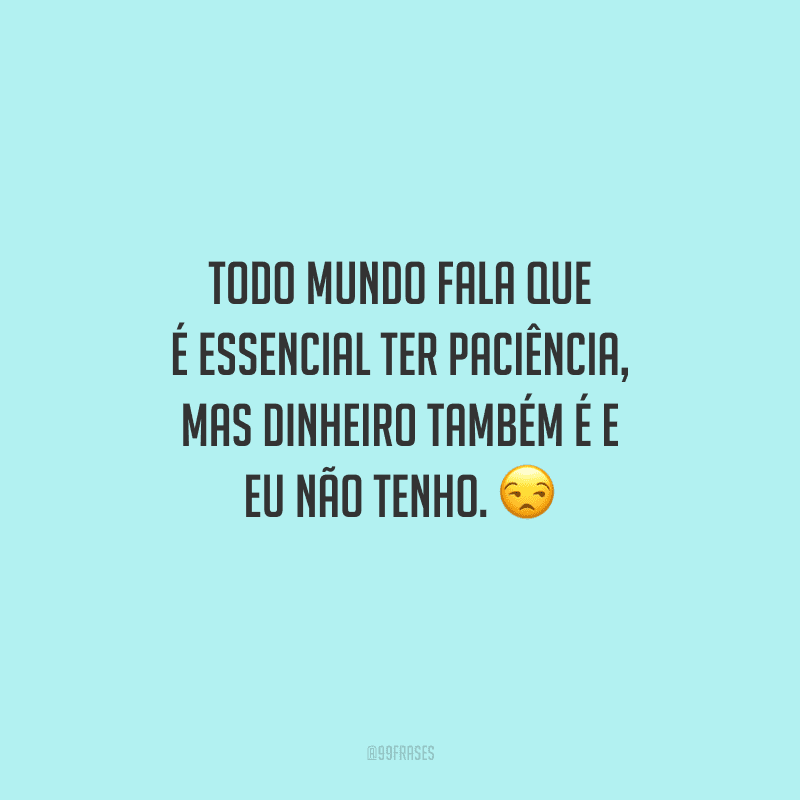 45 frases engraçadas de paciência para dar risada e não surtar