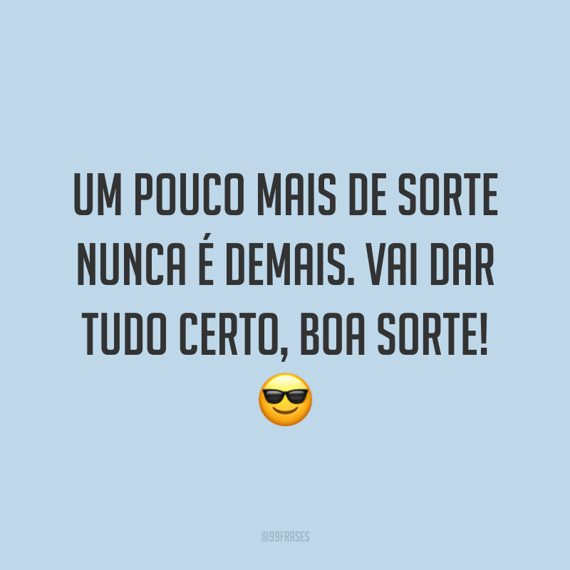 55 frases de boa sorte para torcer pelo sucesso dos amigos
