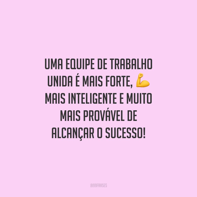 40 Frases De Trabalho Em Equipe Para Mostrar A Importância Da União