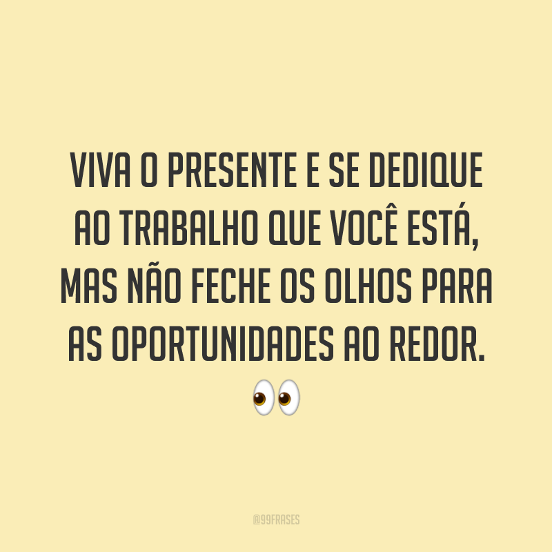50 frases sobre oportunidades para se agarrar a cada uma delas